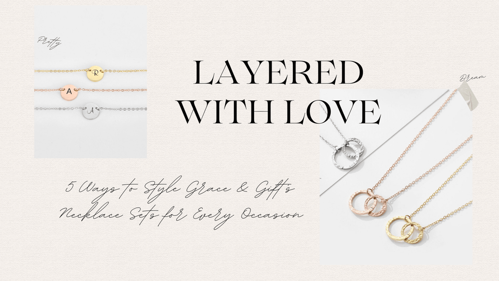 Layered with Love: 5 Ways to Style Grace & Gift’s Necklace Sets for Every Occasion | Grace ...
